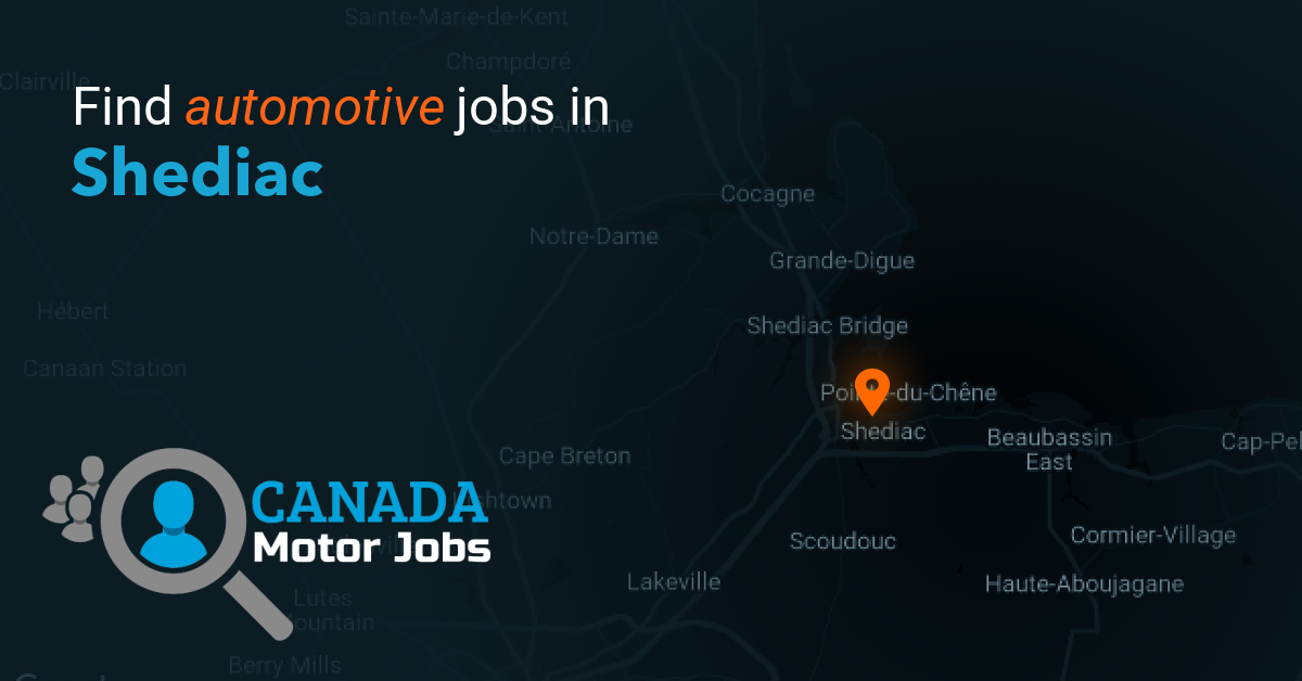 Automotive Jobs in Shediac (NB) | Auto Jobs Shediac | Canada Motor Jobs
